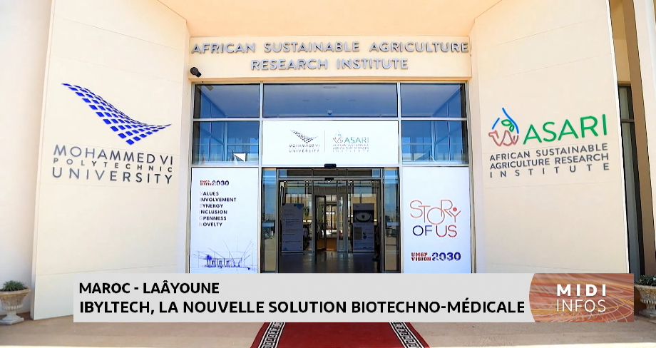 Vidéo : Maroc- Laâyoune : Ibyltech, la nouvelle solution biotechno-médicale