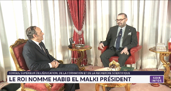Vidéo : Le Roi Mohammed VI nomme Habib El Malki Président du Conseil Supérieur de l’Éducation ...